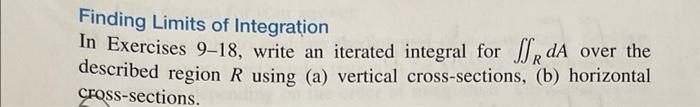 Solved Finding Limits of Integration In Exercises 9-18, | Chegg.com