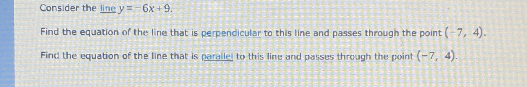 Solved Consider the line y=-6x+9Find the equation of the | Chegg.com Solved Consider the line y=-6x+9Find the equation of the | Chegg.com