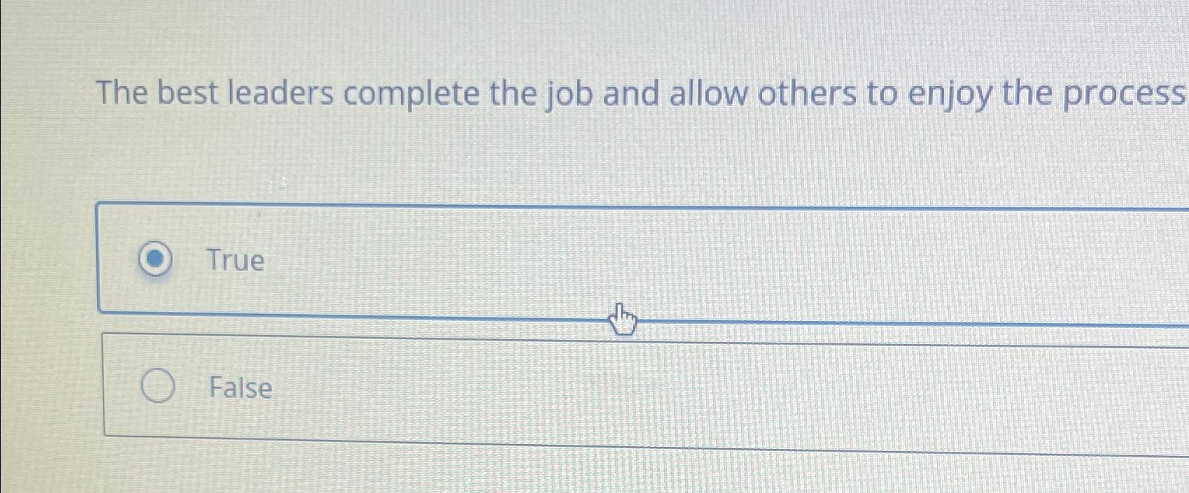 Solved The best leaders complete the job and allow others to | Chegg.com