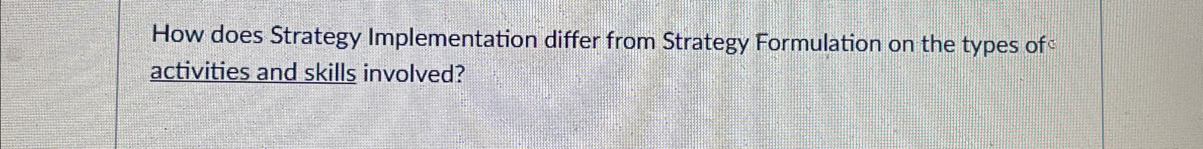 Solved How does Strategy Implementation differ from Strategy | Chegg.com