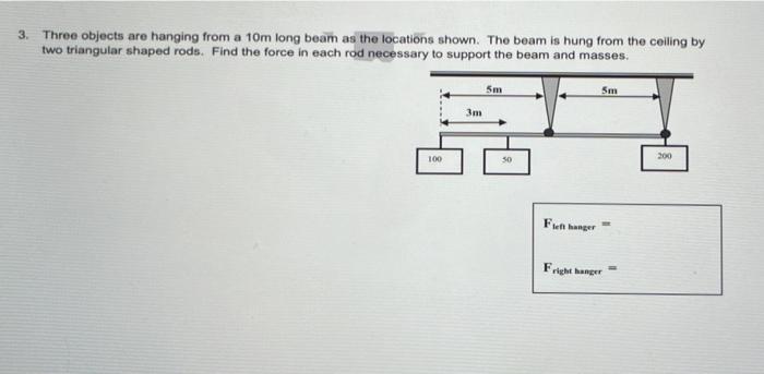 Solved 3 Three objects are hanging from a 10m long beam as | Chegg.com