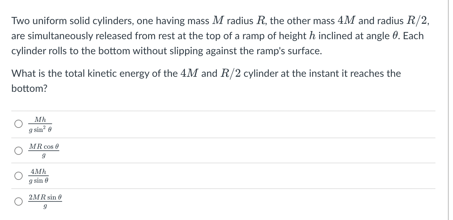 Two uniform solid cylinders, one having mass M | Chegg.com