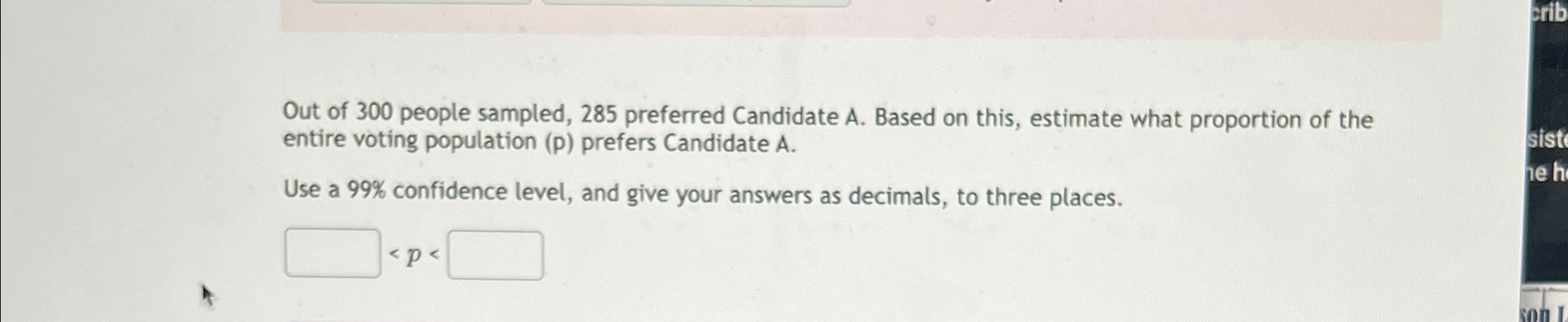 Solved Out of 300 ﻿people sampled, 285 ﻿preferred Candidate | Chegg.com