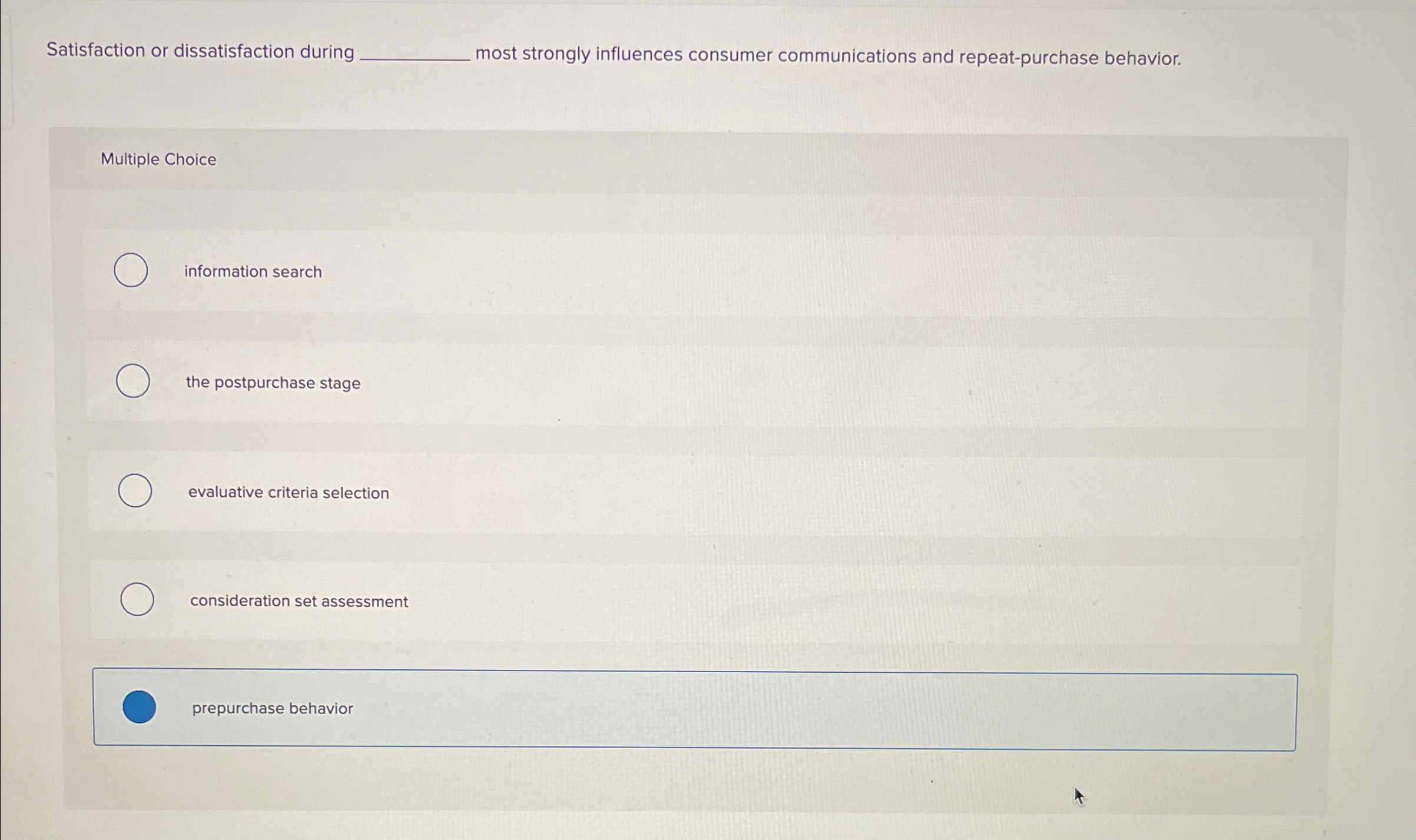 Solved Satisfaction or dissatisfaction during ﻿most | Chegg.com
