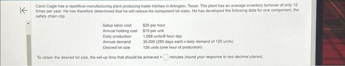 Solved Carol Cagle has a repetitive manufacturing plant | Chegg.com