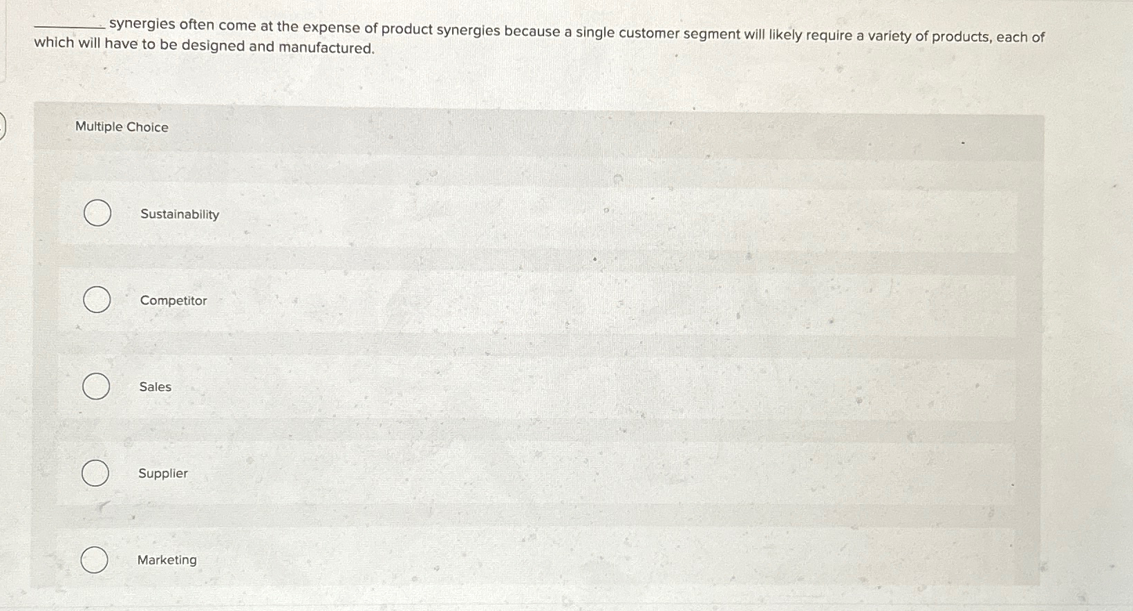 Solved synergies often come at the expense of product | Chegg.com