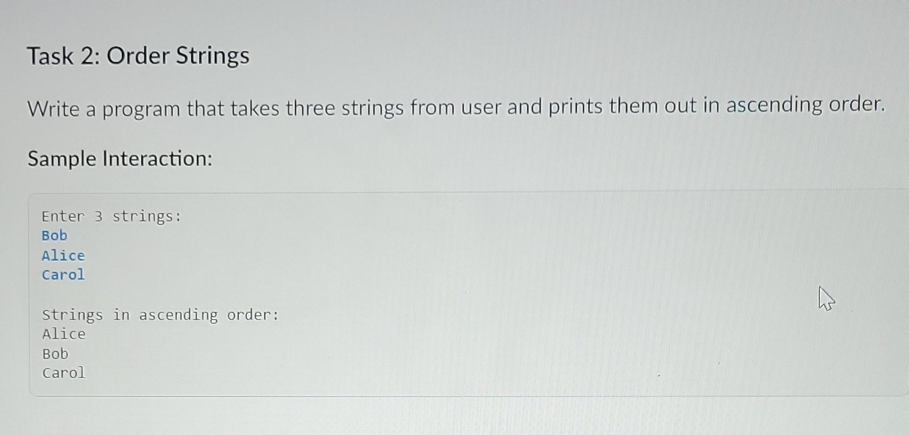Solved Write a program that takes three strings from user | Chegg.com