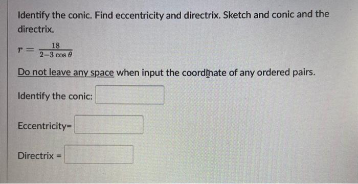Solved Identify the conic. Find eccentricity and directrix. | Chegg.com