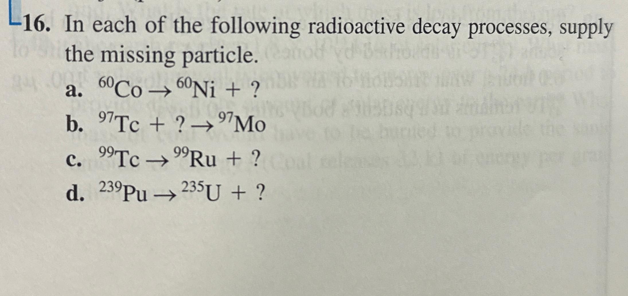 Solved In each of the following radioactive decay processes, | Chegg.com
