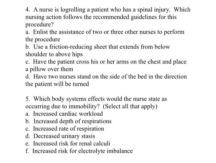 Solved 4. A nurse is logrolling a patient who has a spinal | Chegg.com
