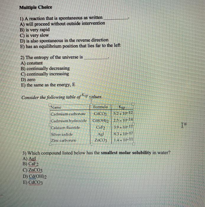 Solved Multiple Choice 1) A reaction that is spontaneous as | Chegg.com