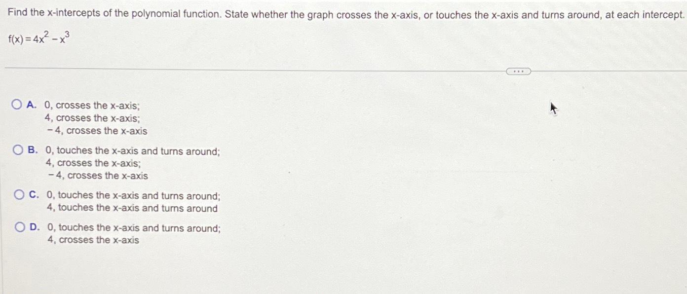 Solved Find the x-intercepts of the polynomial function. | Chegg.com