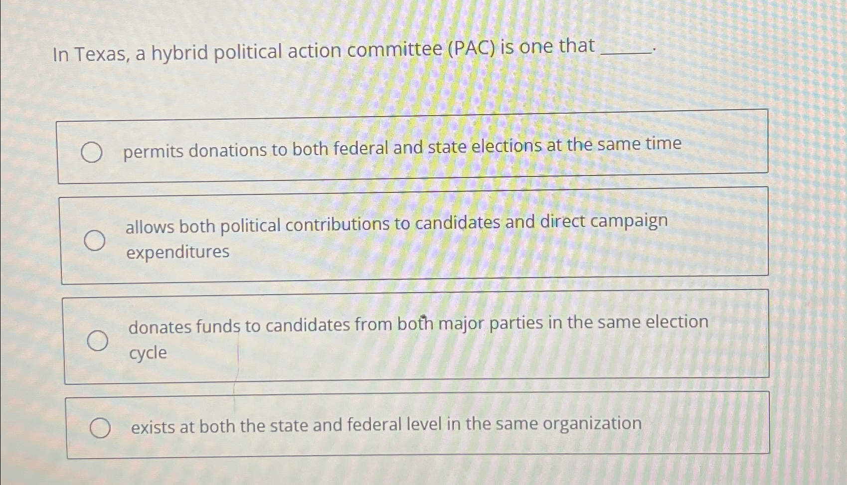 Solved In Texas, a hybrid political action committee (PAC) | Chegg.com