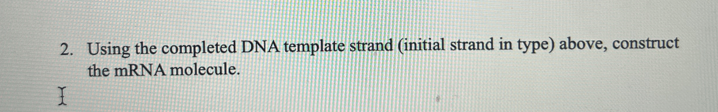 Solved by an EXPERT TAC TTC AAA ATC TAC TAG GAT CGA ATT Using the ...
