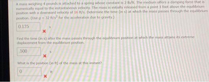 Solved A mass weighing 4 pounds is attached to a spring | Chegg.com