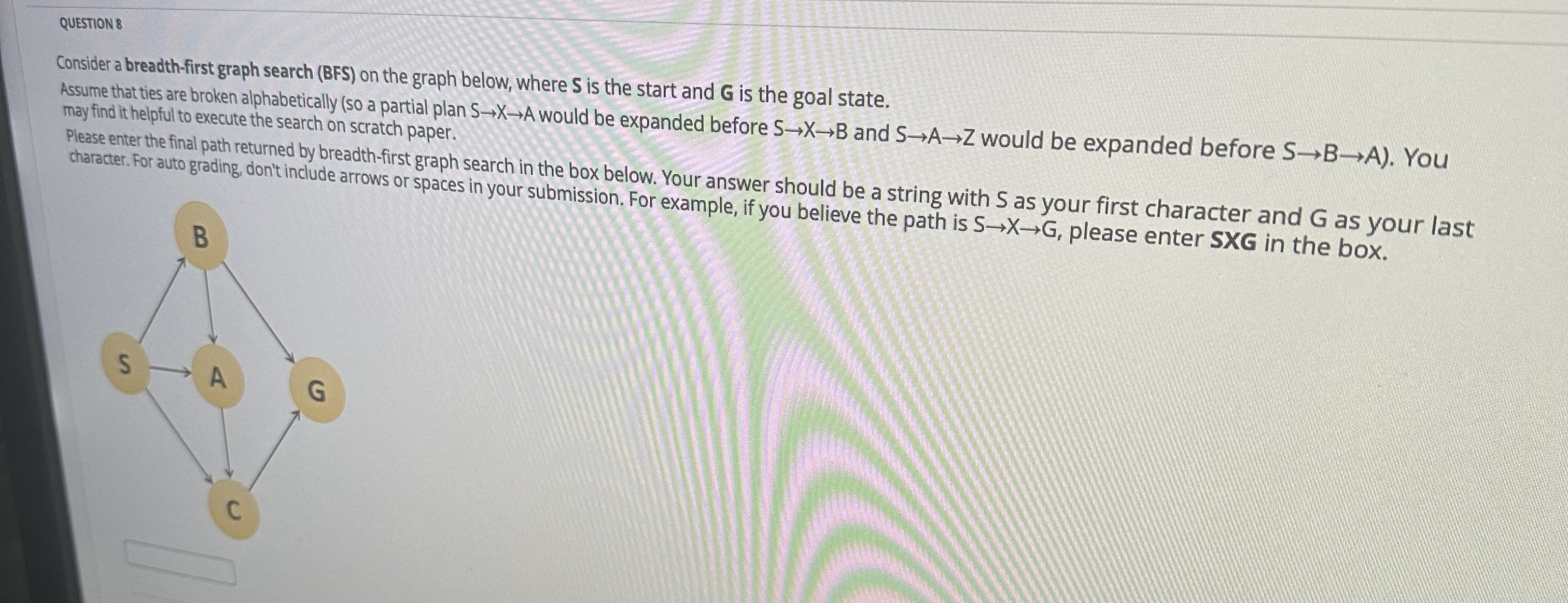 QUESTION 8Consider a breadth-first graph search (BFS) | Chegg.com