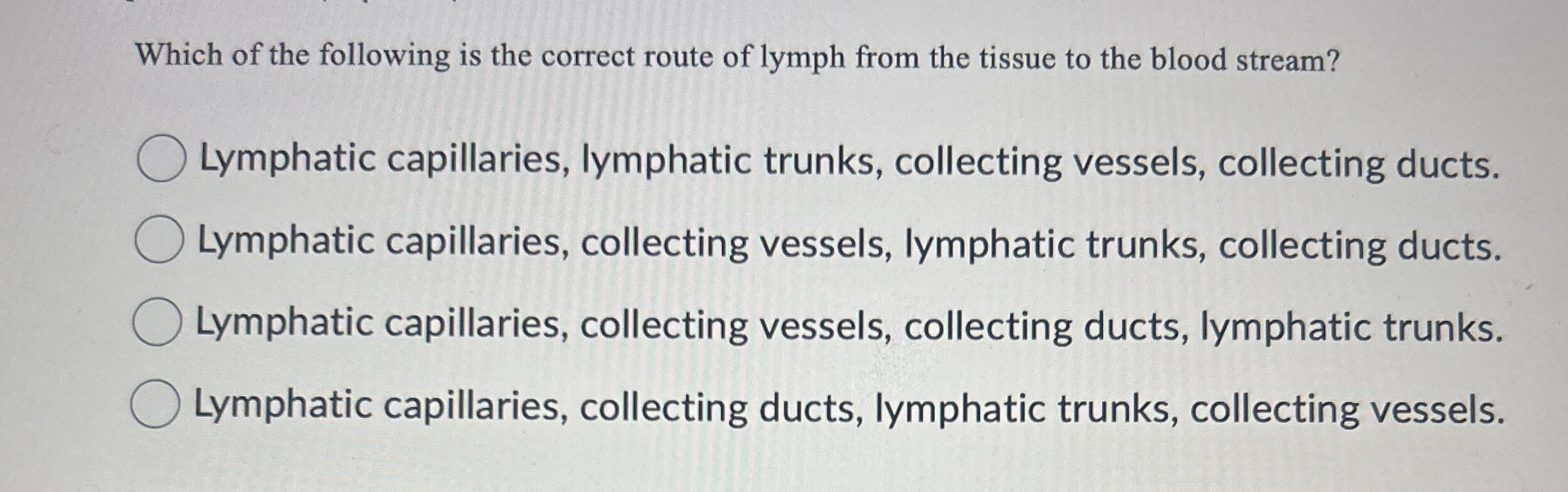 Solved Which of the following is the correct route of lymph | Chegg.com