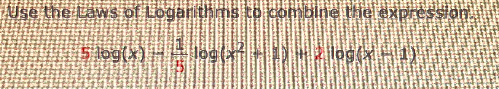 Solved Use the Laws of Logarithms to combine the | Chegg.com
