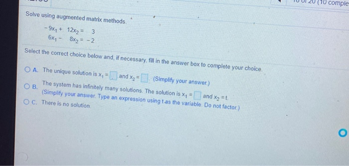 Solved Comple Solve using augmented matrix methods. - 9x + | Chegg.com