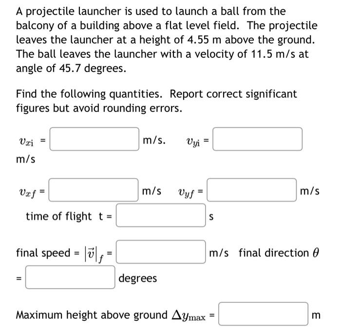 Solved A projectile launcher is used to launch a ball from | Chegg.com