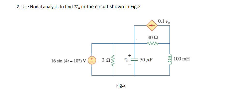 Solved 2. ﻿Use Nodal analysis to find \( ﻿v_{\mathrm{O}} \) | Chegg.com
