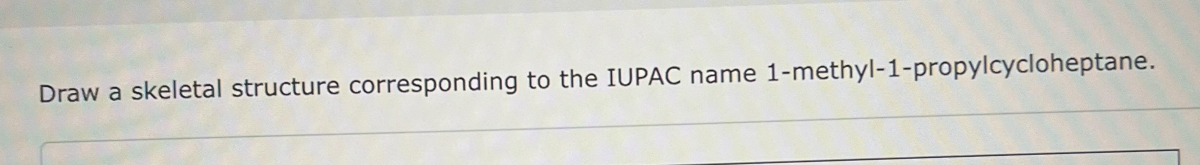 Solved Draw a skeletal structure corresponding to the IUPAC | Chegg.com