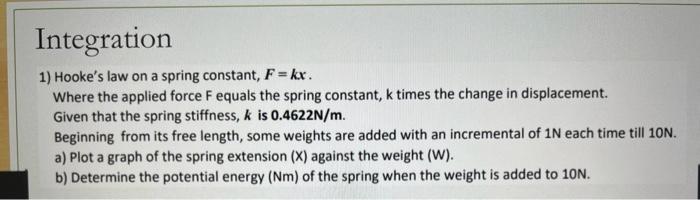 Solved 1) Hooke's law on a spring constant, F=kx. Where the | Chegg.com