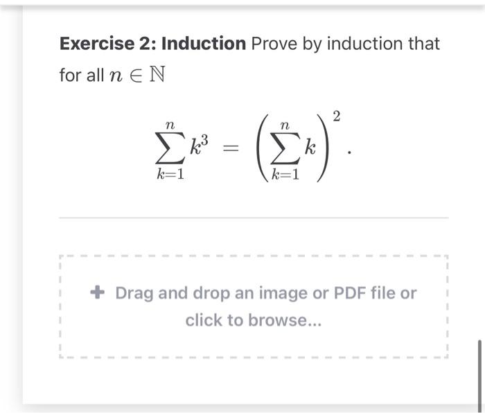 Solved Exercise 2: Induction Prove by induction that for all | Chegg.com