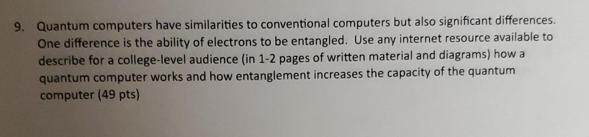 Solved Quantum computers have similarities to conventional | Chegg.com