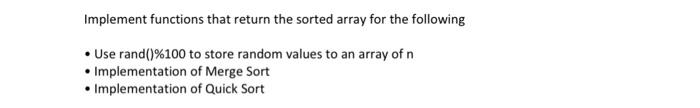 Solved Implement functions that return the sorted array for | Chegg.com