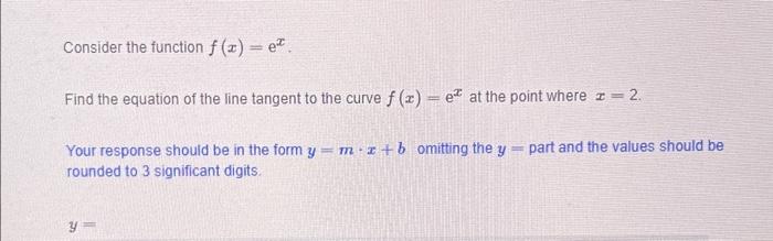 Solved Consider the function f(x)=ex. Find the equation of | Chegg.com
