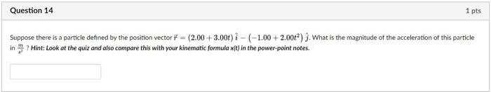 Solved Suppose there is a particle defined by the position | Chegg.com
