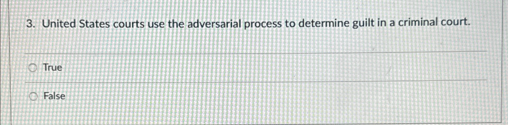 Solved United States courts use the adversarial process to | Chegg.com