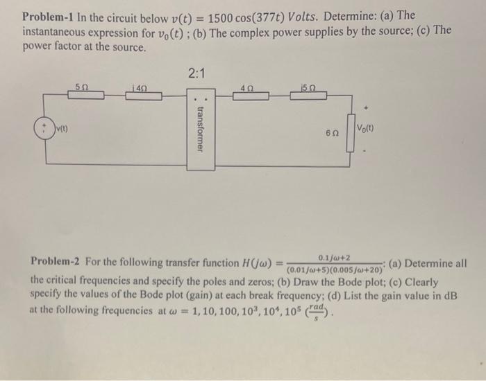 Solved Problem-1 In the circuit below v(t)=1500cos(377t) | Chegg.com