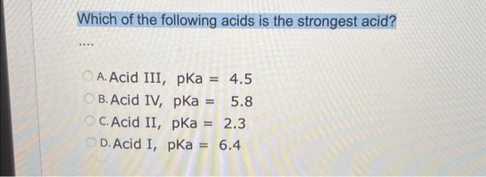 Solved Which of the following acids is the strongest acid? | Chegg.com