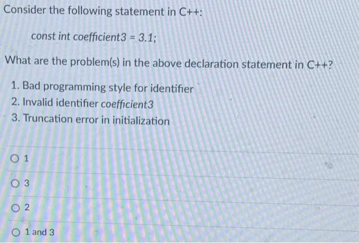 Solved Consider the following statement in C++ : const int | Chegg.com