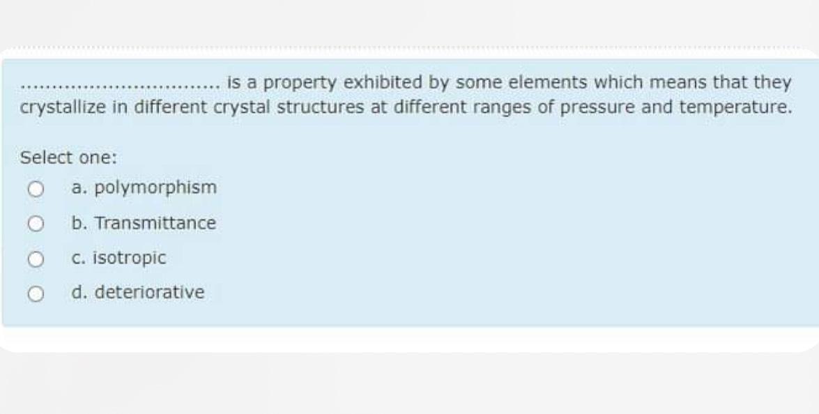 Solved is a property exhibited by some elements which means | Chegg.com