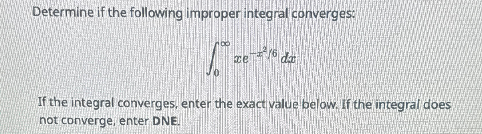 Solved Determine if the following improper integral | Chegg.com