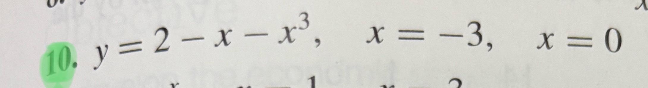 Solved y=2-x-x3,x=-3,x=0 | Chegg.com