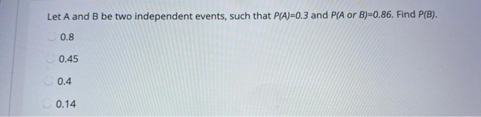 Solved Let A and B be two independent events, such that | Chegg.com