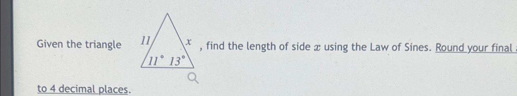 Solved Given the triangle x, ﻿find the length of side x | Chegg.com