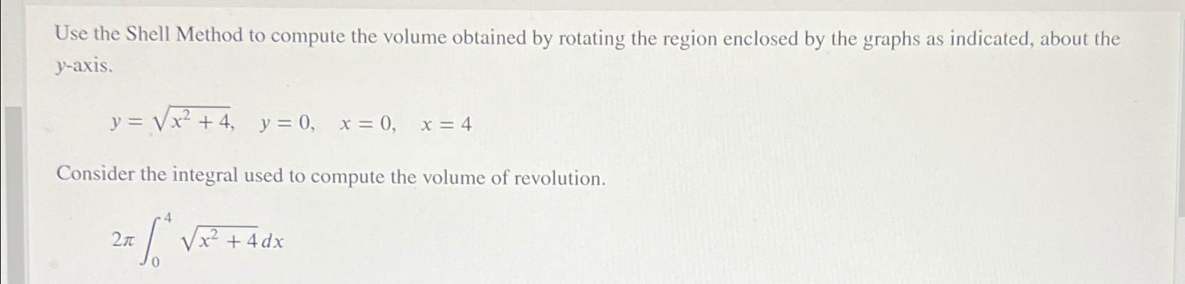 Use the Shell Method to compute the volume obtained | Chegg.com