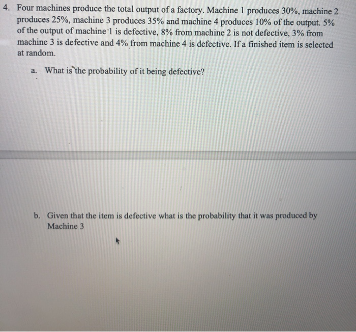 Solved 4. Four machines produce the total output of a | Chegg.com