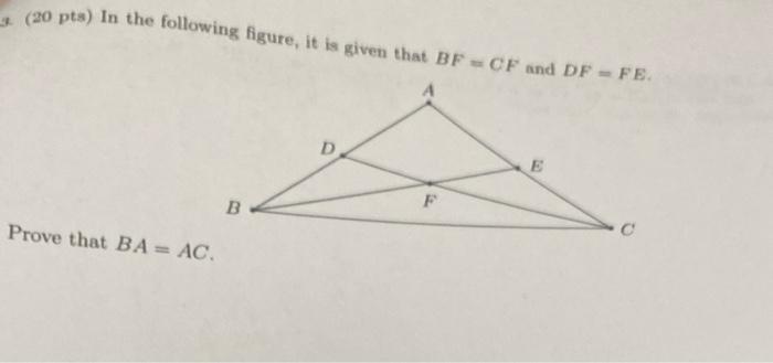 Solved (20 pts) In the following figure, it is given that BF | Chegg.com