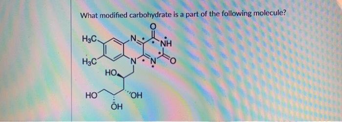 Solved What modified carbohydrate is a part of the following | Chegg.com