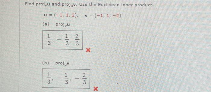 Solved Find proj vu and proj∪v. Use the Euclidean inner | Chegg.com