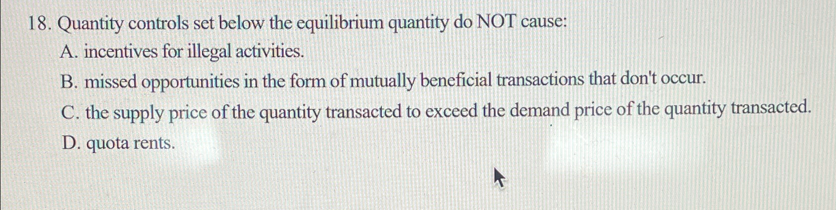 Solved Quantity controls set below the equilibrium quantity | Chegg.com