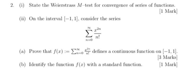 Solved (i) State the Weierstrass M-test for convergence of | Chegg.com