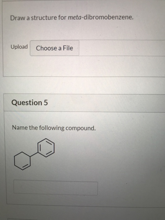 Solved Draw a structure for meta-dibromobenzene. Upload | Chegg.com