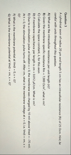 Question 3A cylindrical axon of radius 20μm ﻿and | Chegg.com